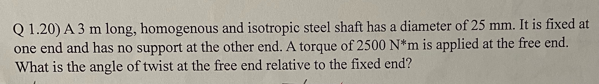 Solved Q 1.20) ﻿A 3m ﻿long, homogenous and isotropic steel | Chegg.com