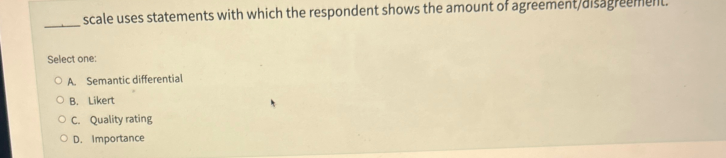 Solved scale uses statements with which the respondent shows | Chegg.com
