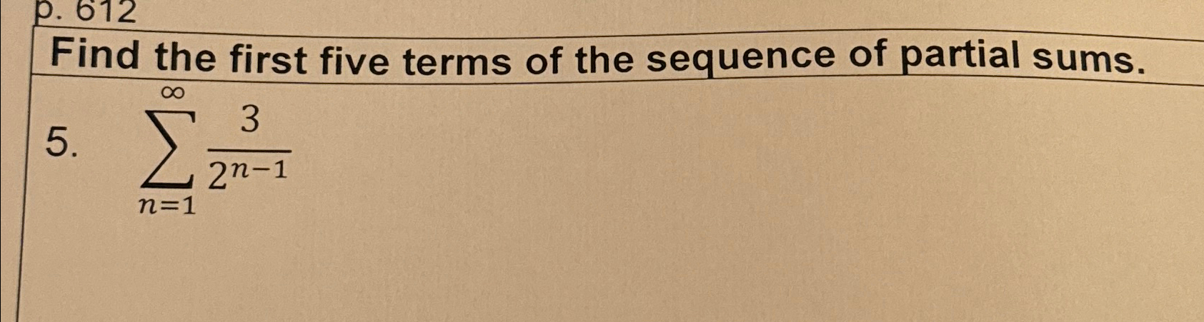Solved Find the first five terms of the sequence of partial | Chegg.com