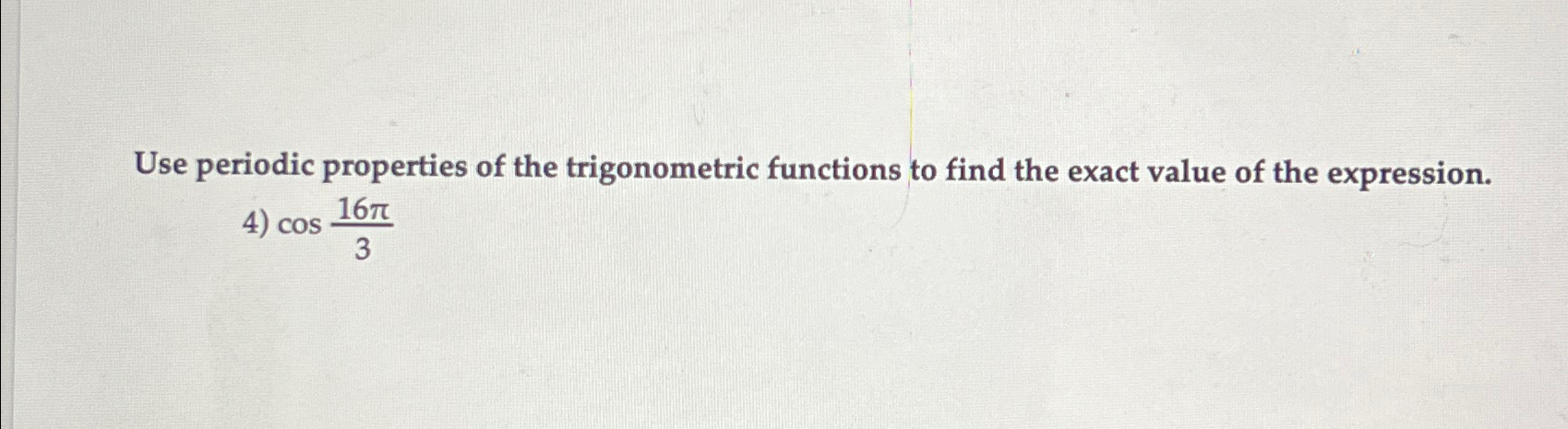 Solved Use periodic properties of the trigonometric | Chegg.com
