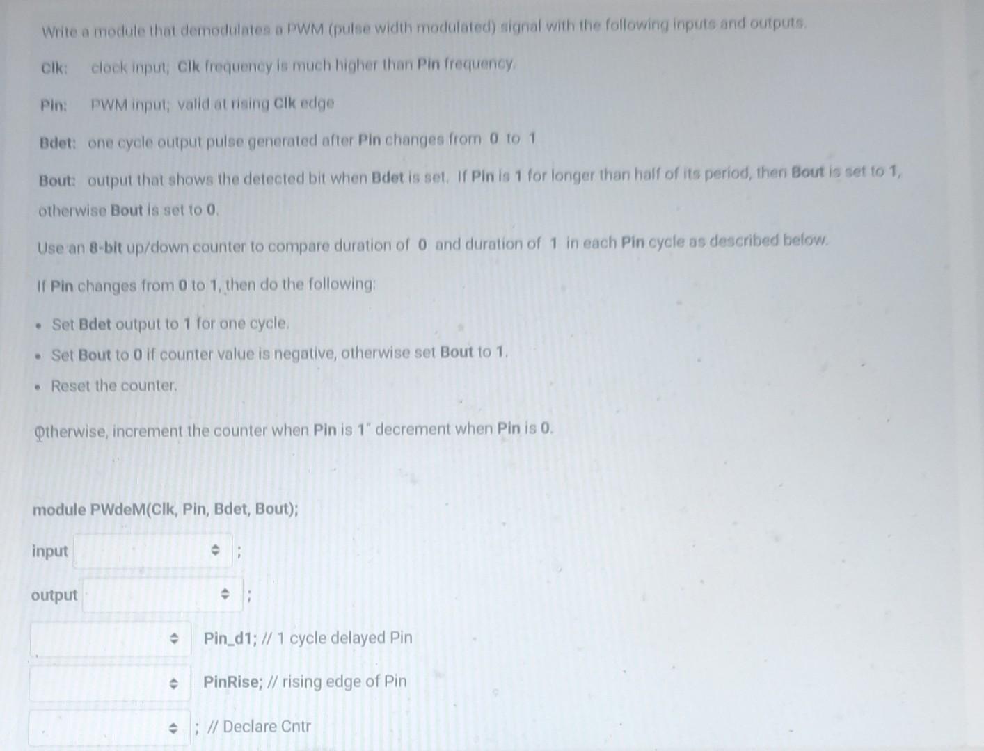 Solved Write a module that demodulates a PWM (puse width | Chegg.com