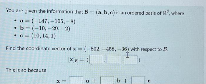 Solved You are given the information that B=(a,b,c) is an | Chegg.com