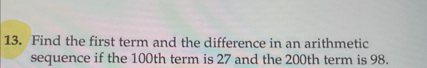 Solved Find the first term and the difference in an | Chegg.com