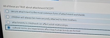Solved All of these are TRUE about attachment EXCEPT:secure | Chegg.com