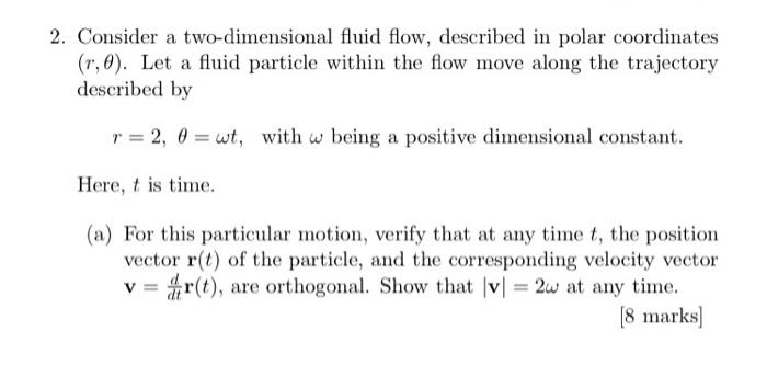 Solved 2. Consider a two-dimensional fluid flow, described | Chegg.com