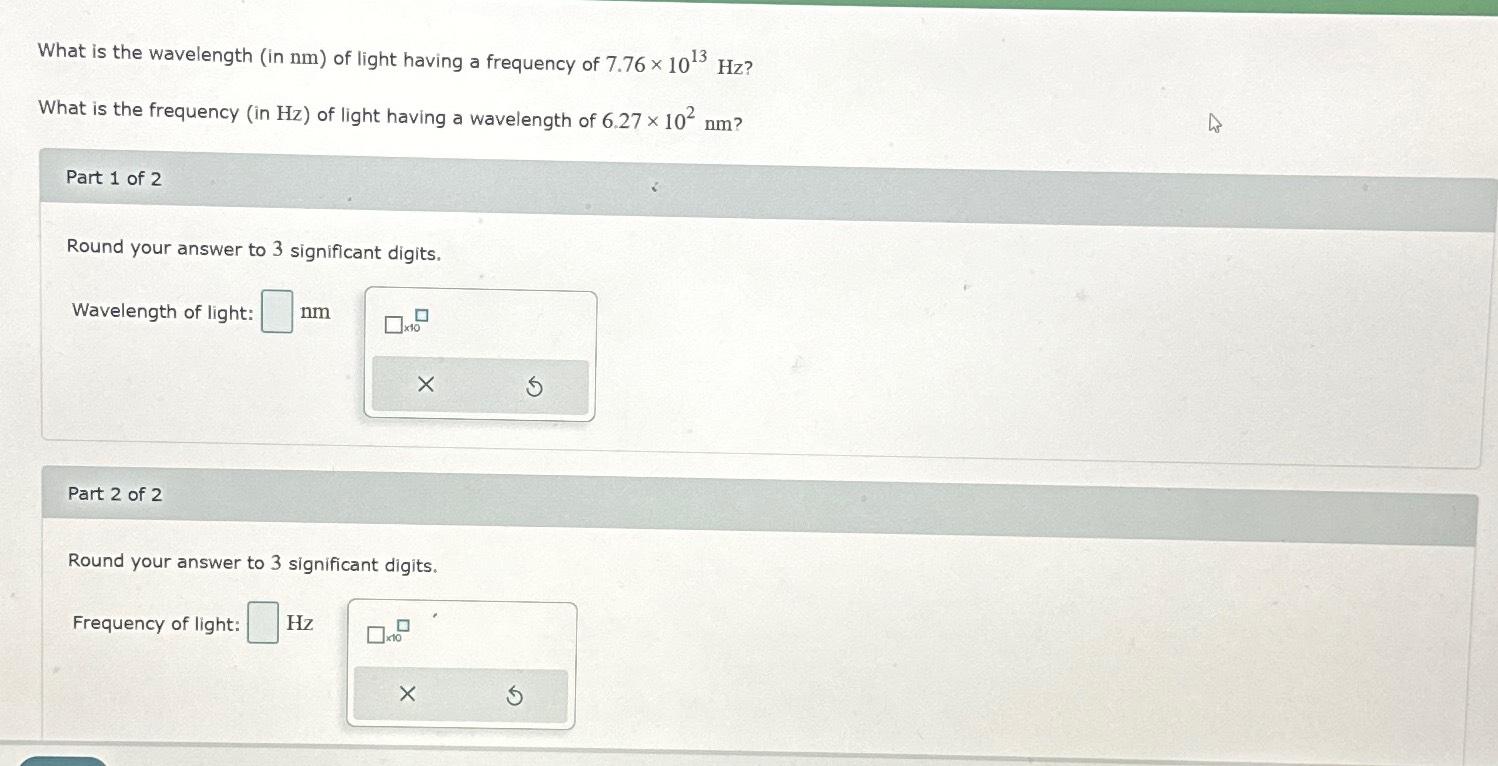 Solved What is the wavelength (in nm ) ﻿of light having a | Chegg.com