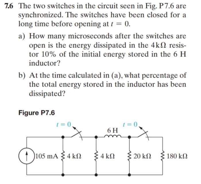 Solved 7.6 The two switches in the circuit seen in Fig. P | Chegg.com