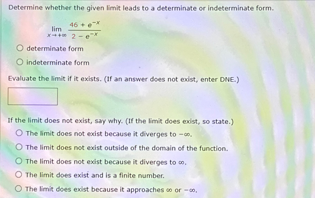 Solved Determine whether the given limit leads to a | Chegg.com