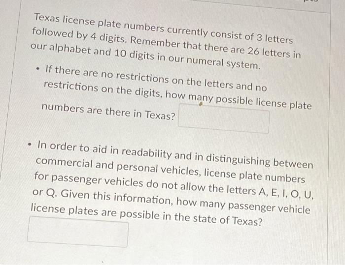 Solved Texas license plate numbers currently consist of 3 | Chegg.com