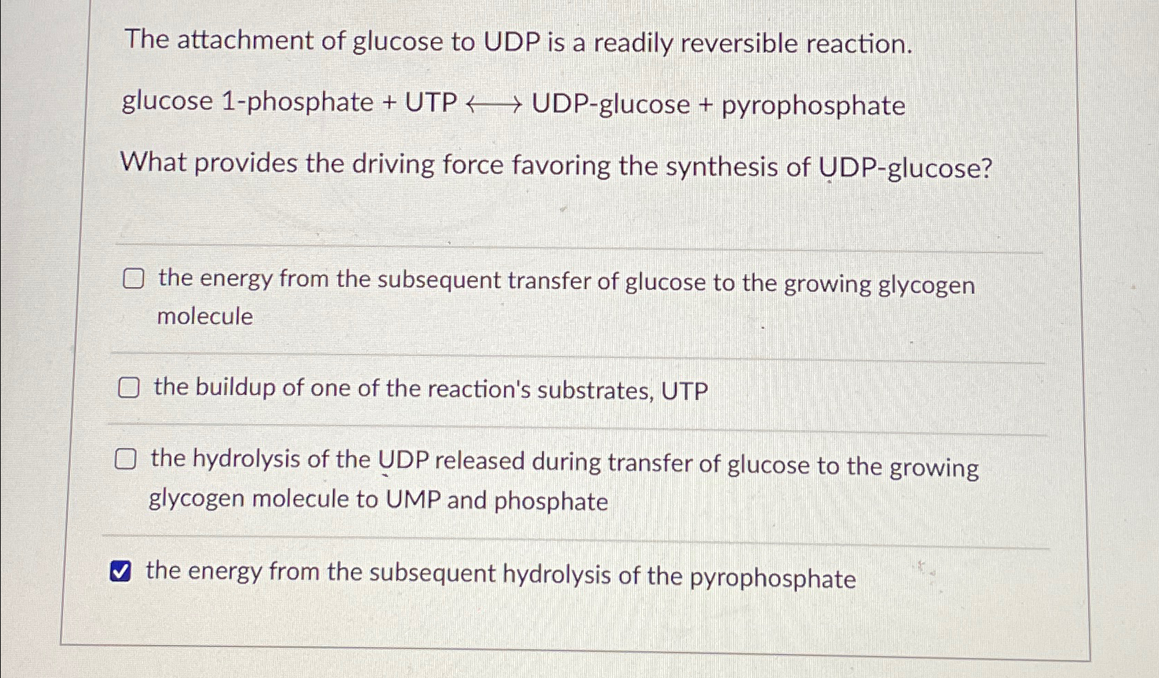 Solved The attachment of glucose to UDP is a readily | Chegg.com