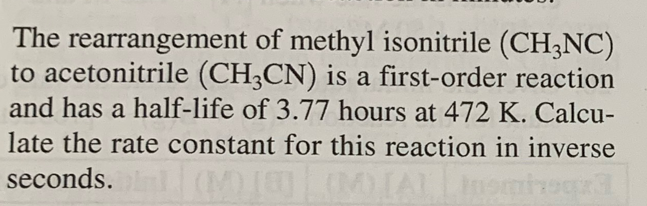 Solved The rearrangement of methyl isonitrile (CH3NC) ﻿to | Chegg.com