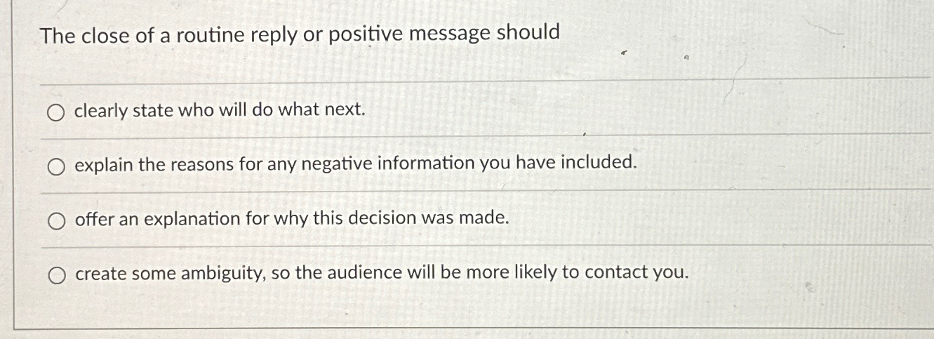 Solved The close of a routine reply or positive message | Chegg.com