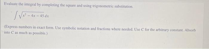 Solved Evaluate the integral by completing the square and | Chegg.com