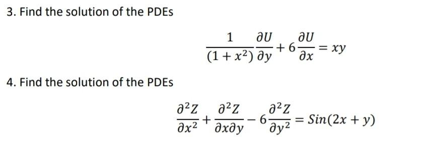 Solved 3. Find the solution of the PDEs (1+x2)1∂y∂U+6∂x∂U=xy | Chegg.com