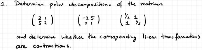 Solved Determin polar decompositions of the matricn | Chegg.com