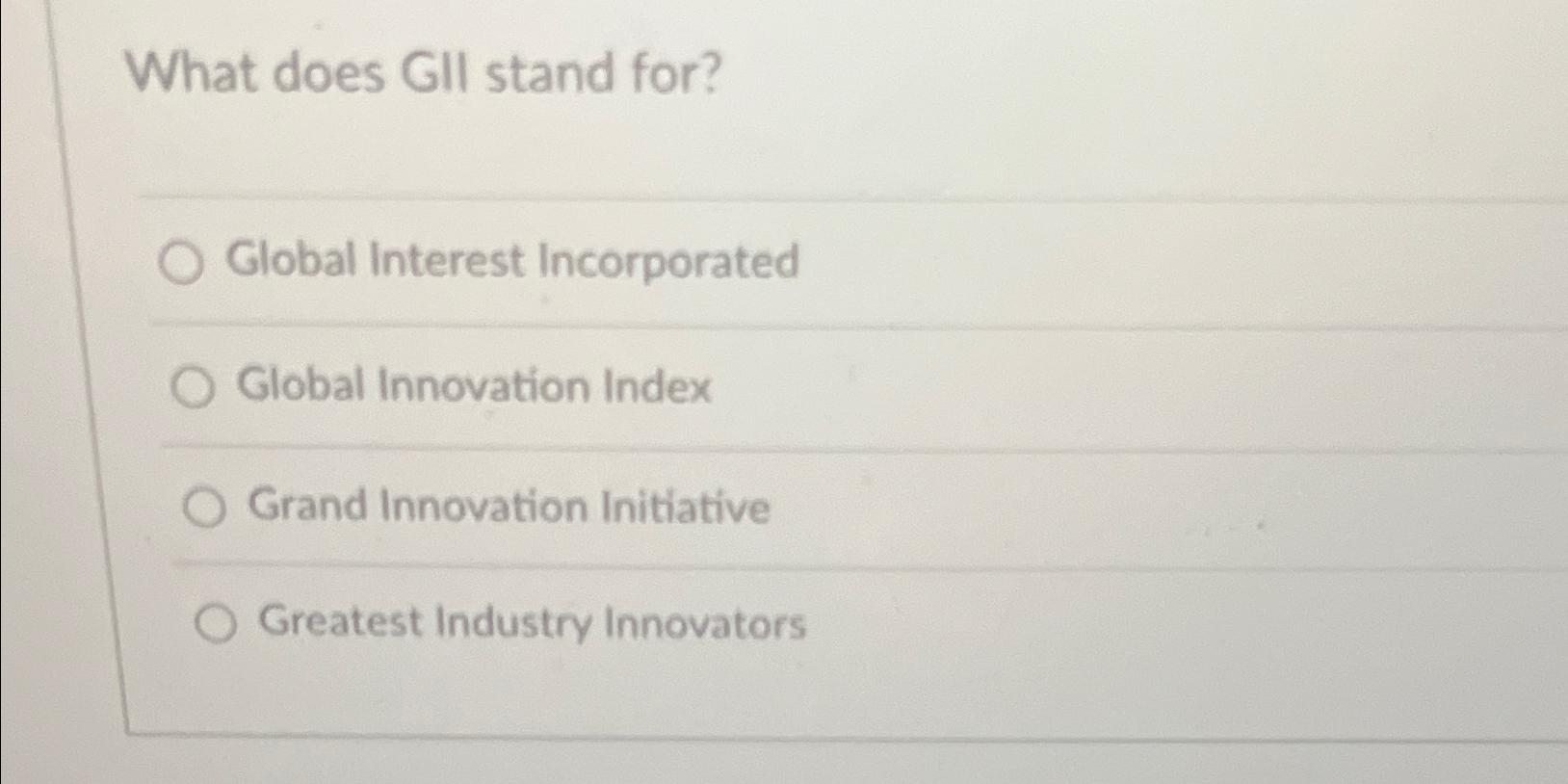 Solved What does GII stand for?Global Interest | Chegg.com