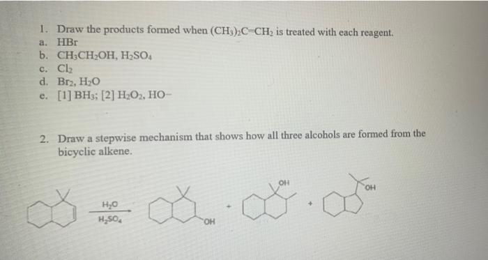 Solved 1. Draw the products formed when (CH3)2C-CH2 is | Chegg.com