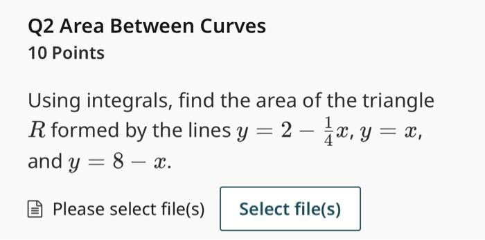 Solved Q2 Area Between Curves 10 Points Using integrals, | Chegg.com