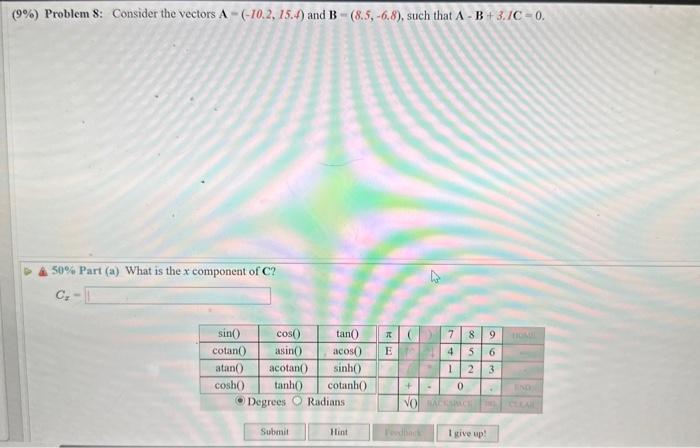 Solved (9\%) Problem 8: Consider the vectors A=(−10.2,15.4) | Chegg.com
