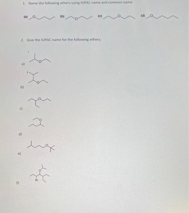 Solved 1. Name the following ethers using IUPAC name and | Chegg.com