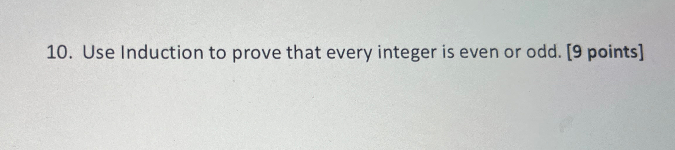 Solved Use Induction to prove that every integer is even or | Chegg.com