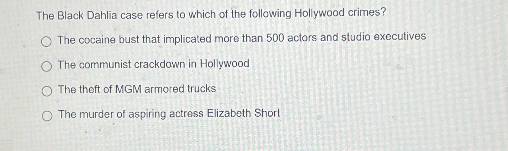 Solved The Black Dahlia case refers to which of the | Chegg.com