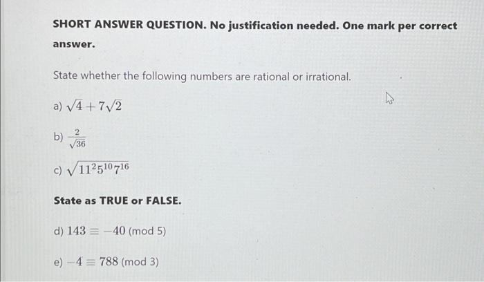 Solved SHORT ANSWER QUESTION. No justification needed. One | Chegg.com