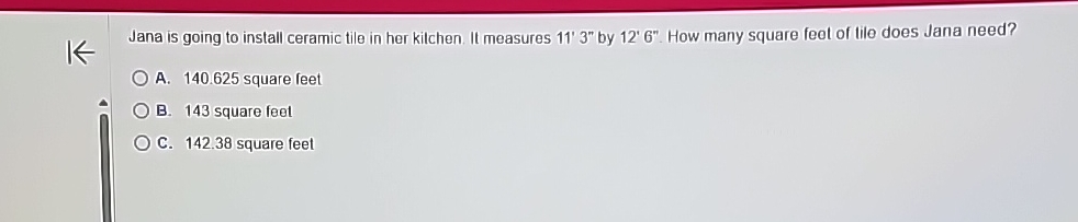 Solved Jana is going to install ceramic tile in her kilchen. | Chegg.com