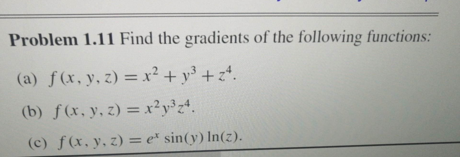 Solved Problem 1.11 Find the gradients of the following | Chegg.com