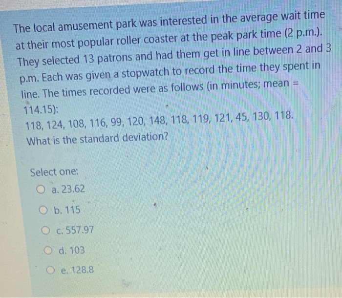 Solved The local amusement park was interested in the | Chegg.com