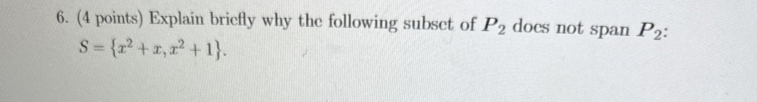 Solved (4 ﻿points) ﻿Explain briefly why the following subset | Chegg.com