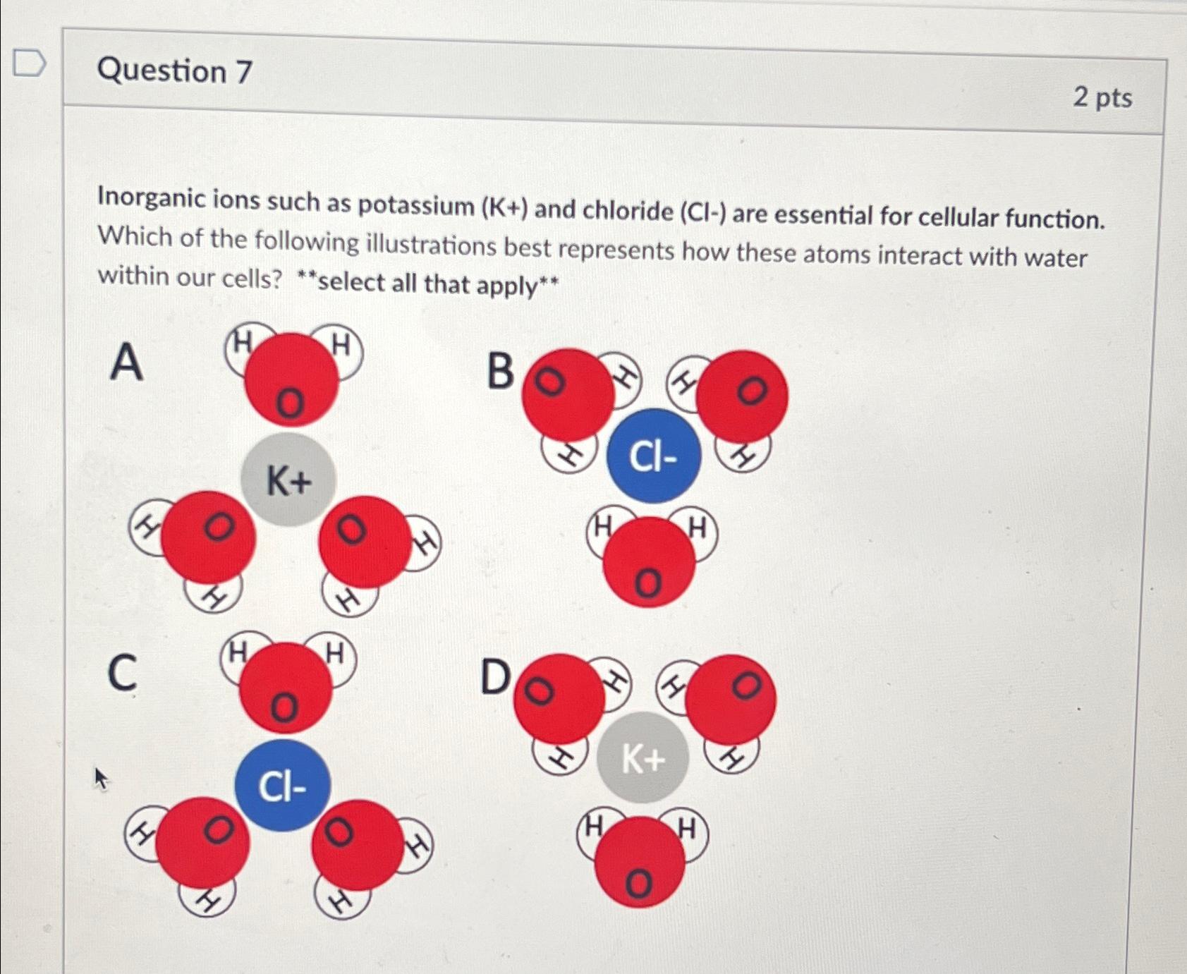 Solved Question 72 ﻿ptsInorganic ions such as potassium (K+) | Chegg.com