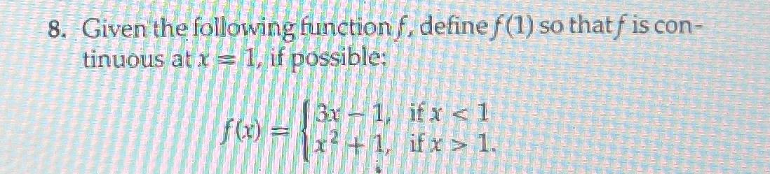 Solved Given the following function f, ﻿define f(1) ﻿so that | Chegg.com