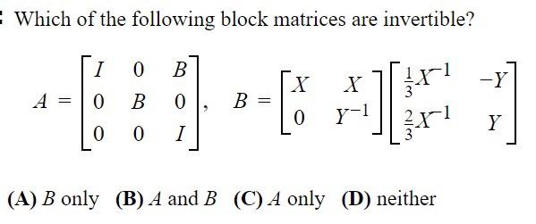 Solved Which of the following block matrices are invertible? | Chegg.com