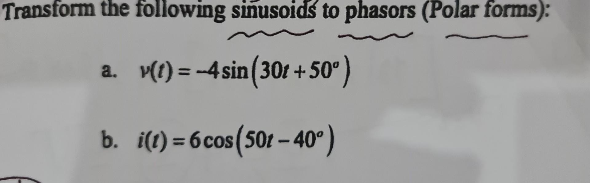 Solved Transform the following sinusoids to phasors (Polar | Chegg.com