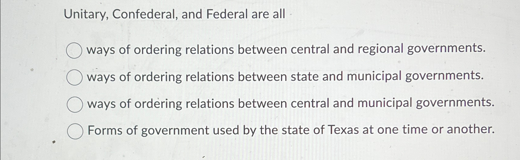 Solved Unitary, Confederal, and Federal are allA) ﻿Ways of | Chegg.com