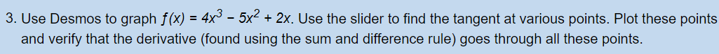 Solved Use Desmos to graph f(x)=4x3-5x2+2x. ﻿Use the slider | Chegg.com