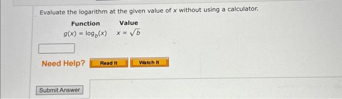 Solved Evaluate the logarithm at the given value of x | Chegg.com