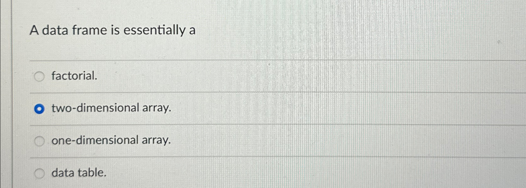 Solved A data frame is essentially | Chegg.com Solved A data frame is essentially | Chegg.com
