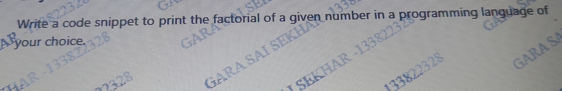 Solved Write a code snippet to print the factorial of a | Chegg.com