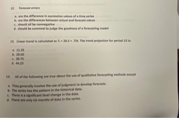 Solved 12. Forecast errors a. are the difference in | Chegg.com