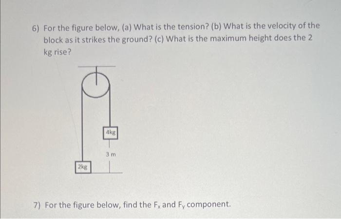 Solved 6) For the figure below, (a) What is the tension? (b) | Chegg.com
