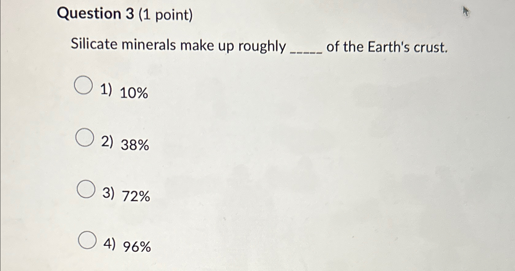 Solved Question 3 (1 ﻿point)Silicate minerals make up | Chegg.com