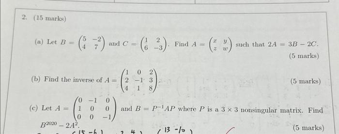 Solved 2. (15 marks) (a) Let B (c) Let A = = ($ -7²) (b) | Chegg.com