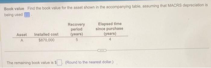 Solved Book value Find the book value for the asset shown in | Chegg.com