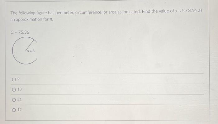 Solved The following figure has perimeter, circumference, or | Chegg.com
