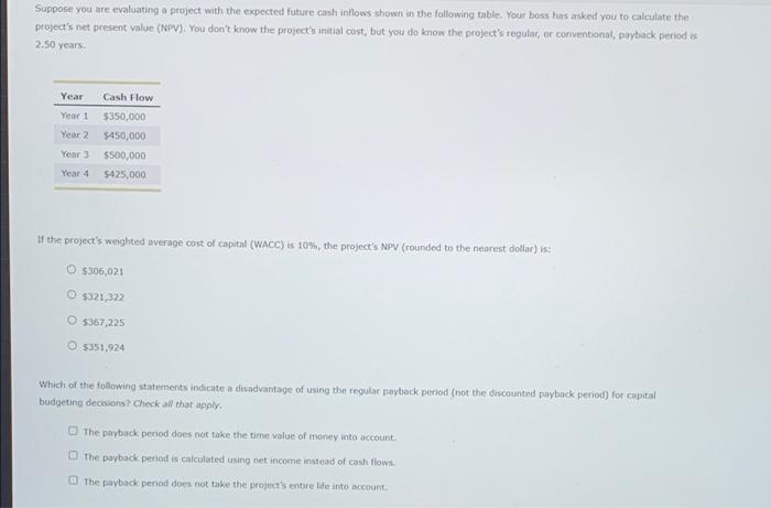 Solved Suppose you are evaluating a project with the | Chegg.com
