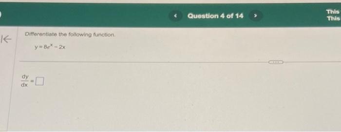 Solved Differentiate the following function. y=8ex−2x dxdy= | Chegg.com
