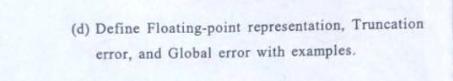 Solved (d) ﻿Define Floating-point representation, Truncation | Chegg.com