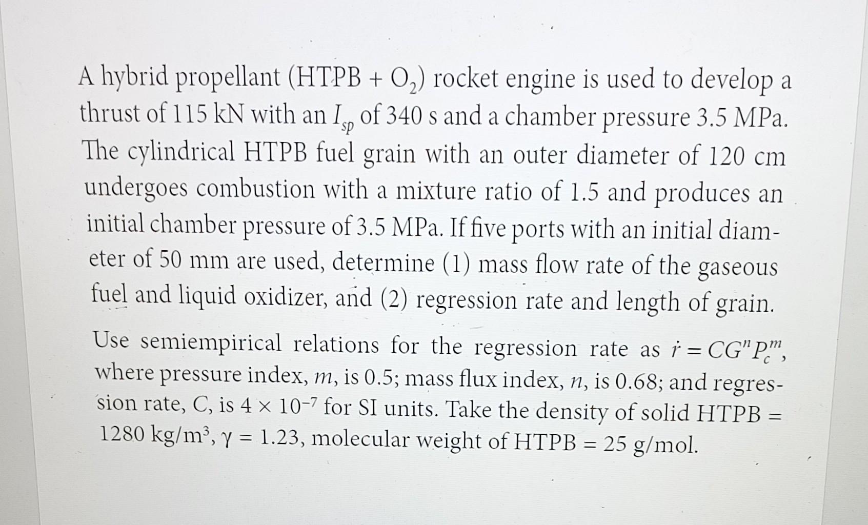Solved A hybrid propellant ( HTPB+O2 ) rocket engine is used | Chegg.com